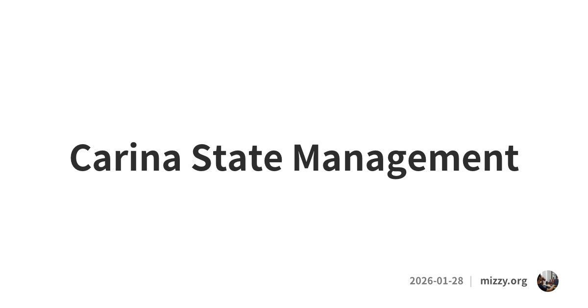 Carina State Management - Gosuke Miyashita